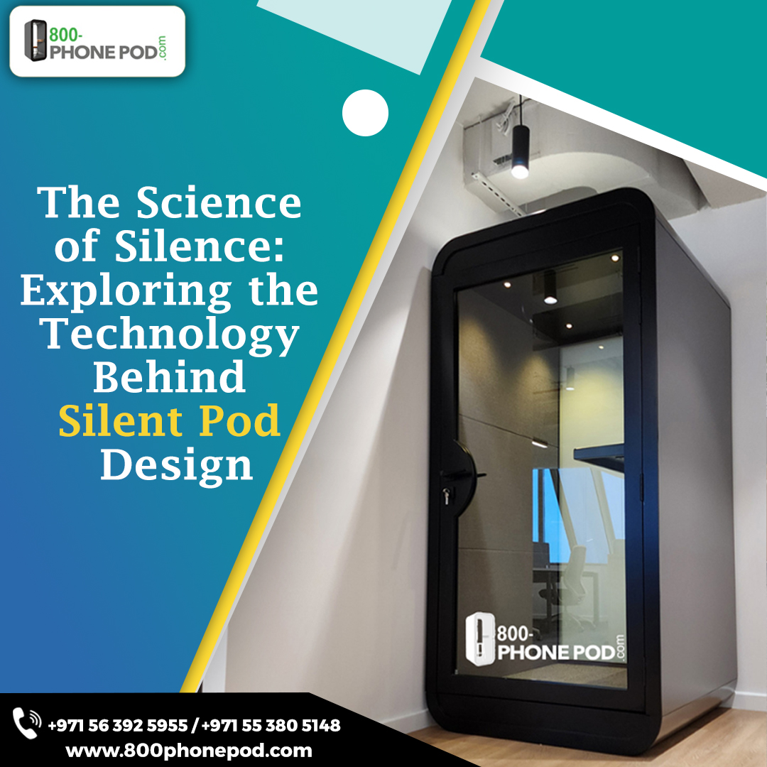 The Science of Silence: Exploring the Technology Behind Silent Pod ...